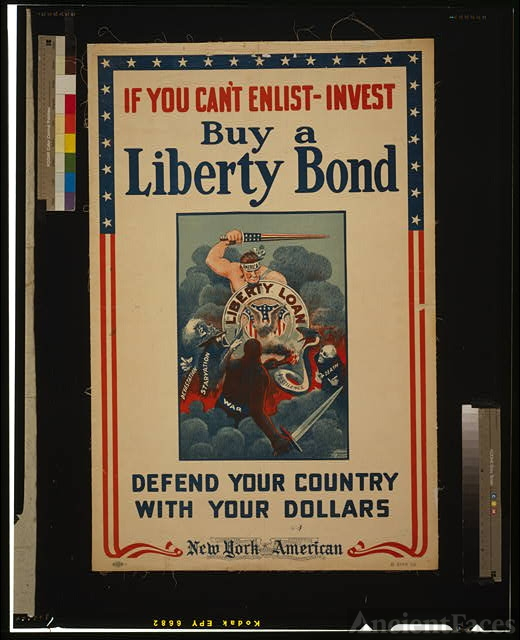 If you can't enlist, invest - Buy a Liberty Bond - Defend...